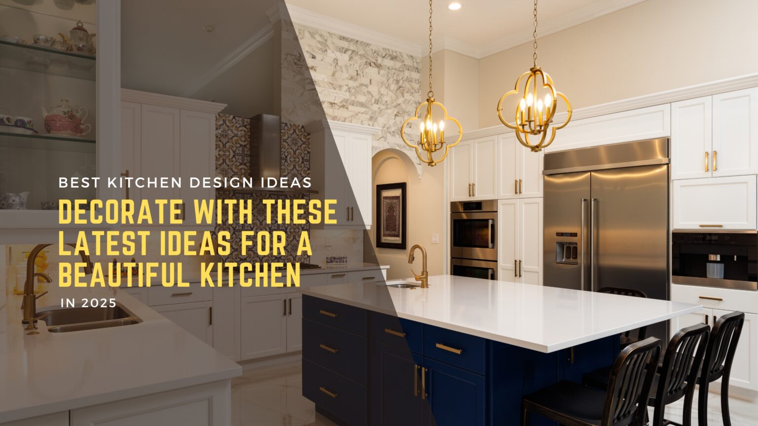 Decorate With These Latest Ideas For A Beautiful Kitchen