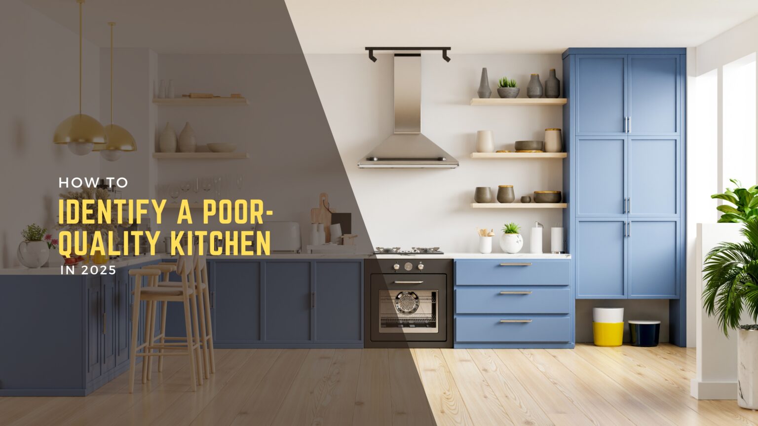 How To Identify A Poor-Quality Kitchen?